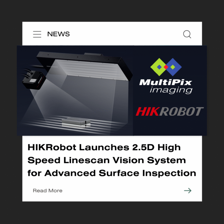 HIKRobot launches innovative 2.5D Line Scan Vision Systems for advanced ...